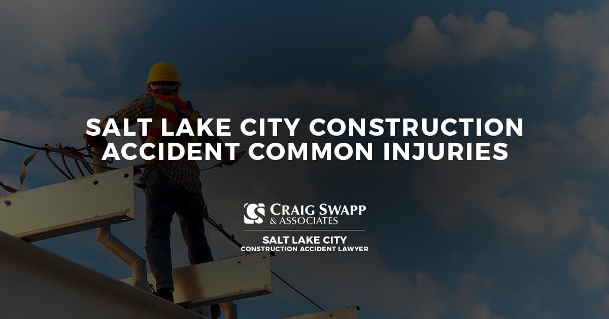 Salt Lake City Construction Accident Common Injuries