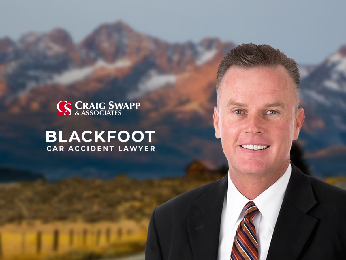 Blackfoot Car Accident Lawyer - Craig Swapp & Associates