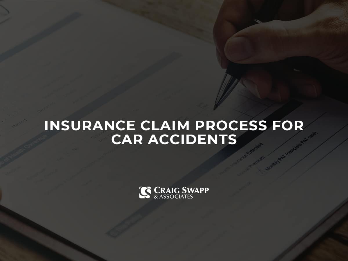 Insurance Claim Process for Car Accidents - Craig Swapp & Associates