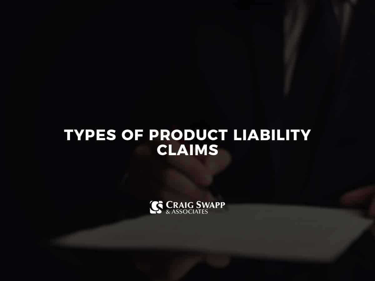 Types of Product Liability Claims | Legal Aid for Injury Victims