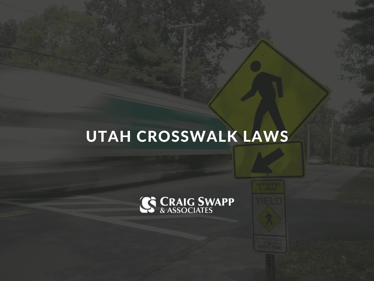Utah Crosswalk Laws - Craig Swapp & Associates
