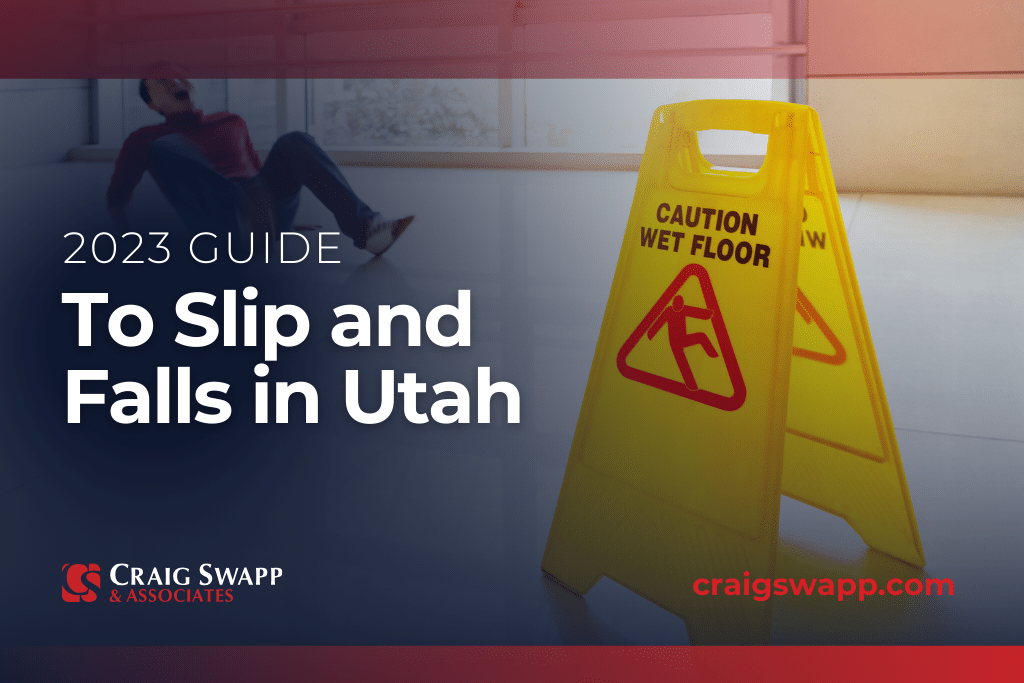 2023 Guide to Slip and Falls in Utah - Craig Swapp & Associates
