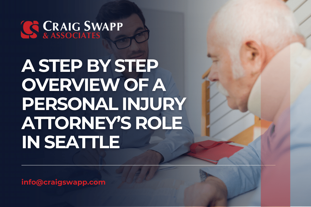A Step-by-Step Overview of a Personal Injury Attorney’s Role in Seattle ...