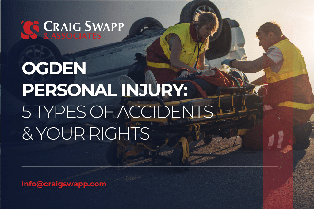Ogden Personal Injury: 5 Types of Accidents & Your Rights
