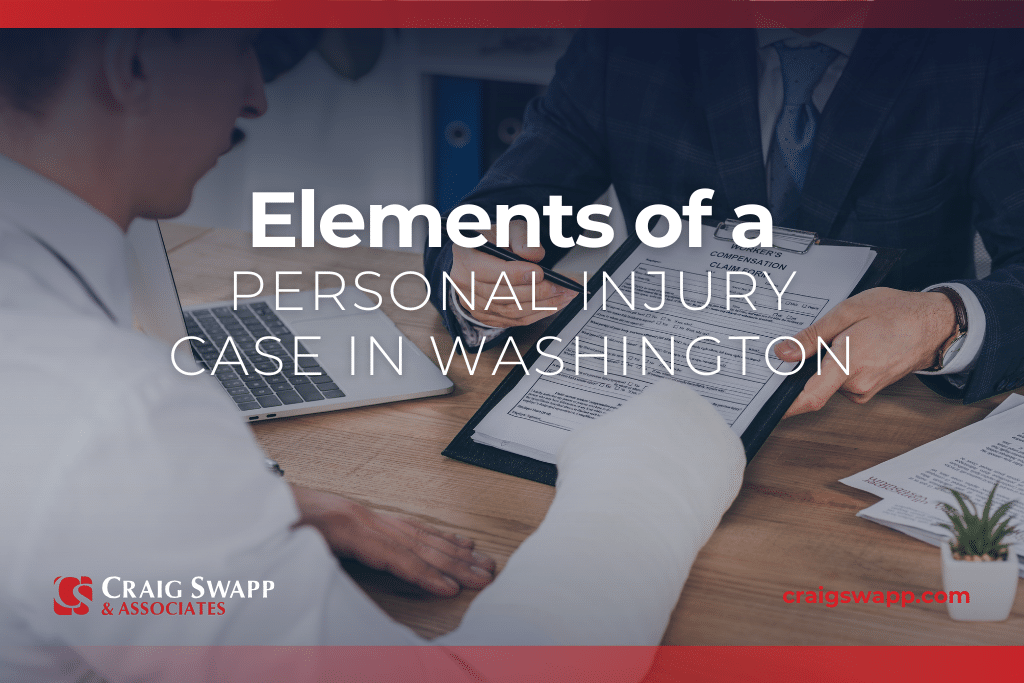 Four Elements of Personal Injury Cases in Washington