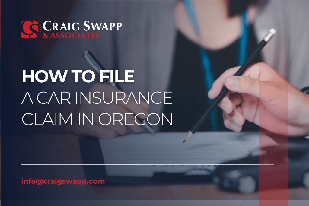 Steps for Filing Car Insurance Claims in Oregon